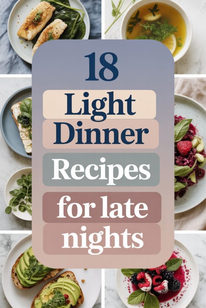 18 Light Dinner Recipes For Late Nights