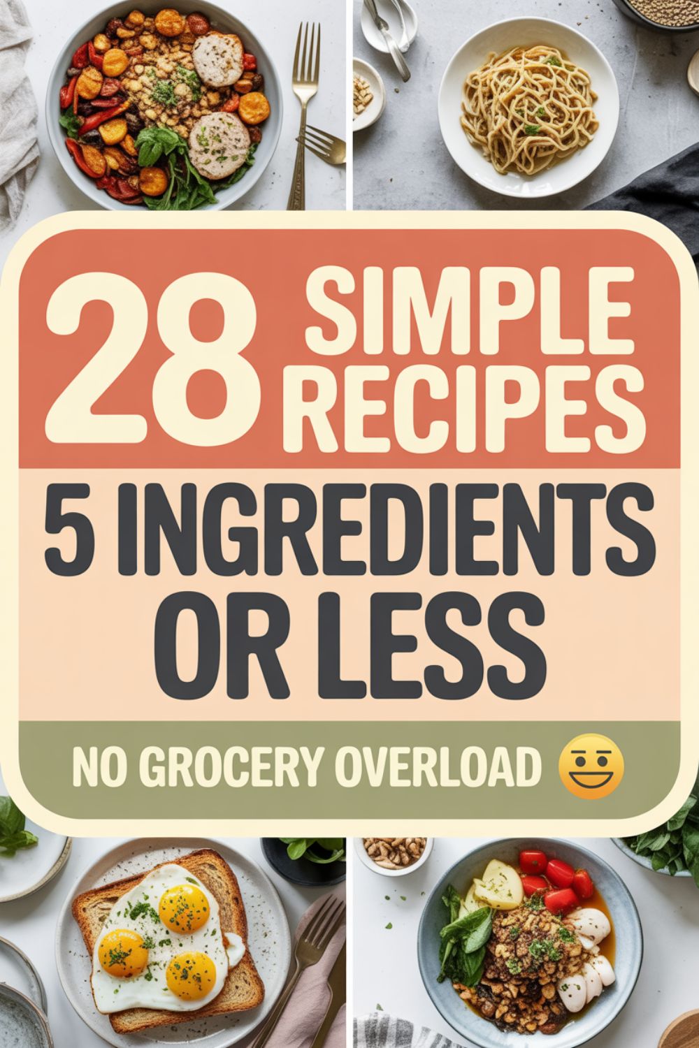 28 Simple Recipes With 5 Ingredients Or Less